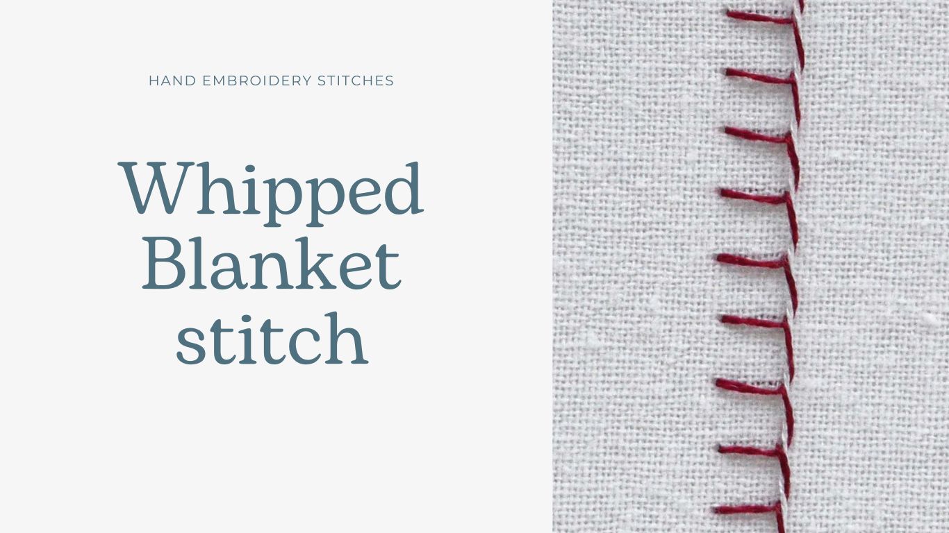 Whipped Blanket Stitch Practical Embroidery Online School