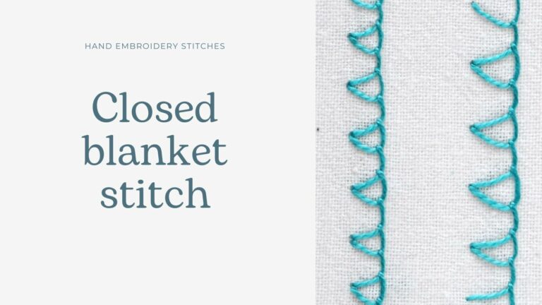 Closed Blanket Stitch: Library of Hand Embroidery Stitches