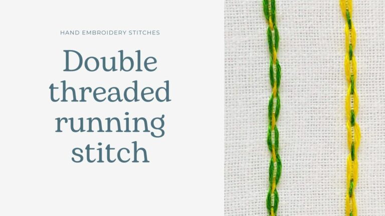 Double threaded running stitch : hand embroidery stitches