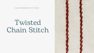 Twisted Chain Stitch: Library of Hand Embroidery Stitches