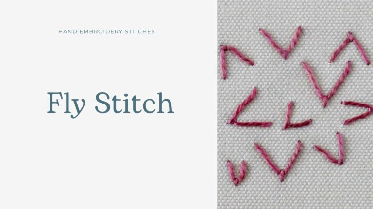 Fly Stitch: Library of hand embroidery stitches