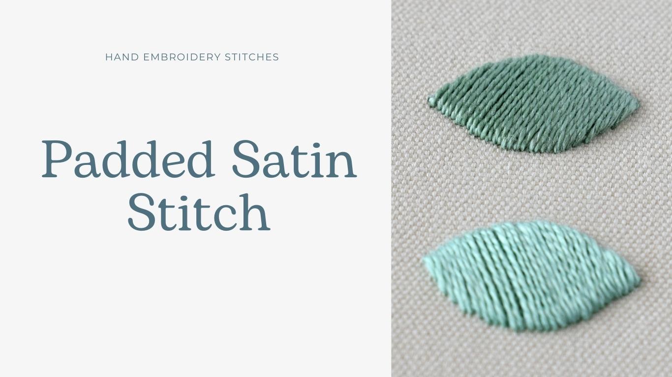 Padded Satin Stitch: Library of Hand Embroidery Stitches