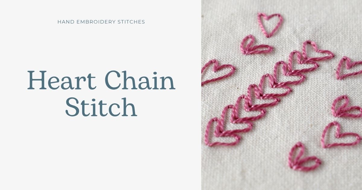 Heart Chain Stitch: Library of hand embroidery stitches